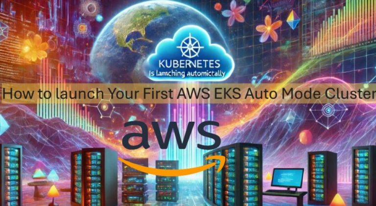 How to launch Your First AWS EKS Auto Mode Cluster – DevOps Central