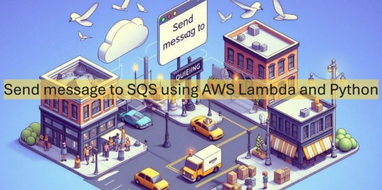 How to send message to SQS using AWS Lambda and Python – DevOps Central